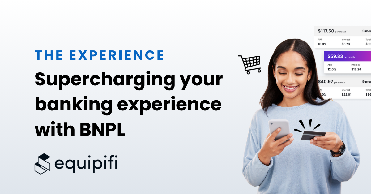 Product Experience | Supercharging your banking experience with BNPL